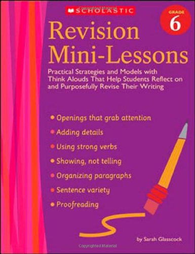 Revision Mini-Lessons: Grade 6: Practical Strategies and Models with ...