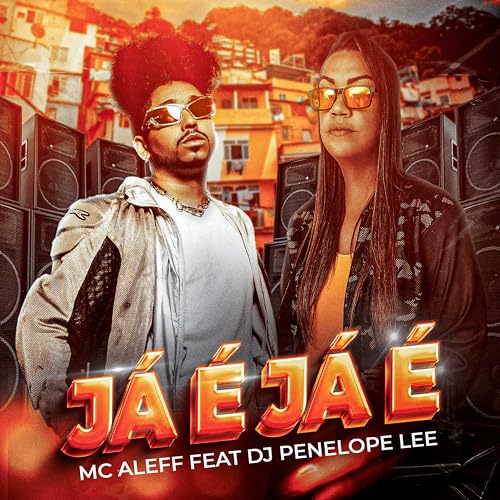 Já É Já É de MC Aleff feat. DJ Penelope Lee en Amazon Music Unlimited