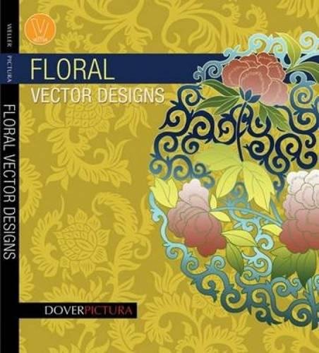 Floral Vector Designs (Dover Pictura Electronic Clip Art): Alan Weller ...