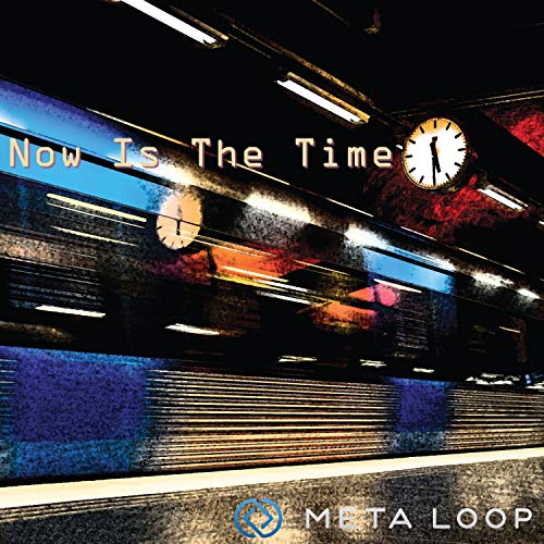 Now Is the Time by Meta Loop on Amazon Music - Amazon.com