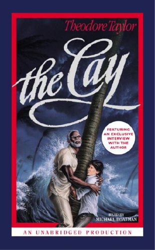 The Cay: Theodore Taylor, Michael Boatman: 9781400099078: Amazon.com: Books