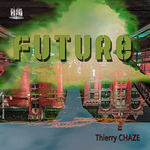Amazon.com: FUTURE : Thierry Chaze: Digital Music
