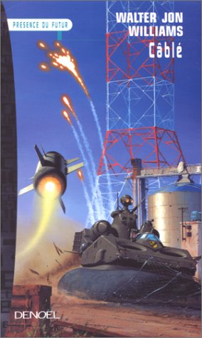 Amazon.fr - Câblé - Williams, Walter Jon - Livres