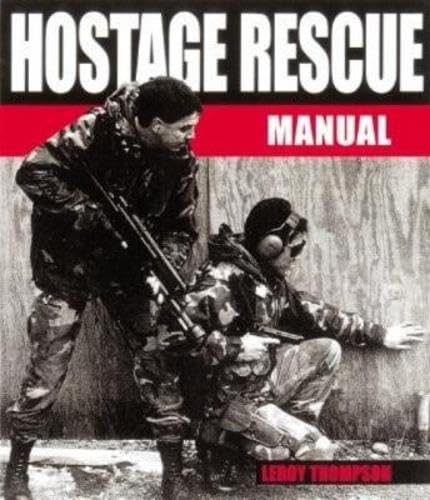 Hostage Rescue Manual: Thompson, Leroy: 9781853674723: Amazon.com: Books