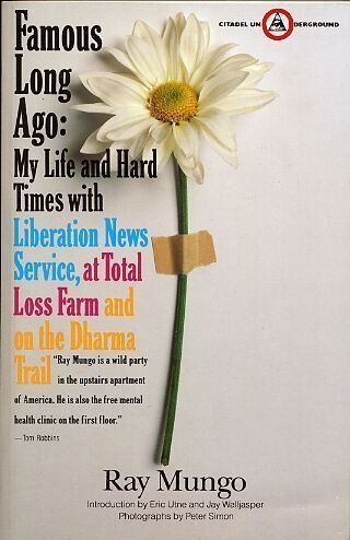 Famous Long Ago: My Life and Hard Times With Liberation News Service ...
