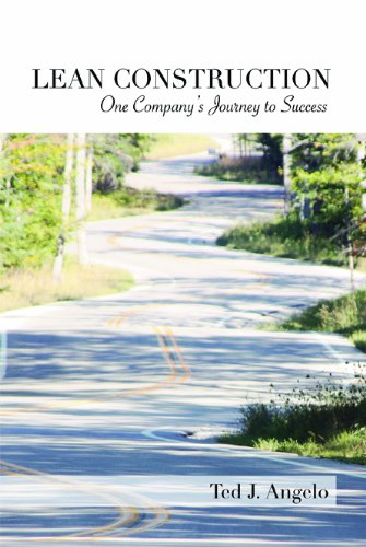 Lean Construction One Company's Journey to Success: Ted J.Angelo ...