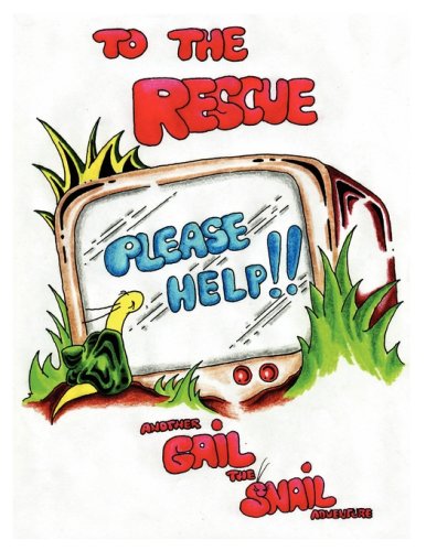 Gail the Snail: To the Rescue: Gram, Golden: 9781598584363: Amazon.com ...