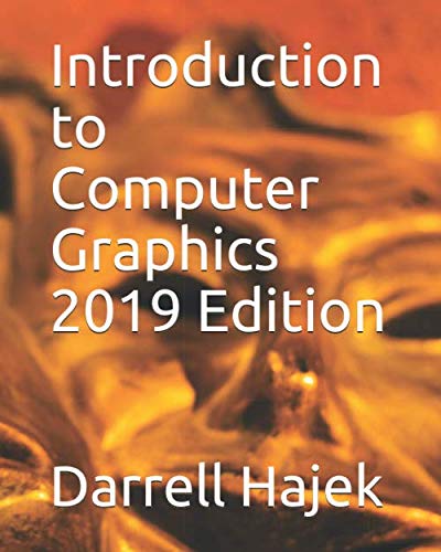 Introduction to Computer Graphics 2019 Edition: Hajek, Darrell ...