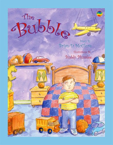 The Bubble (The Brian D. Mcclure Children s Book Collection) : Mcclure ...