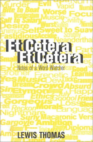 Et Cetera, Et Cetera: Notes of a Word-Watcher: Thomas, Lewis ...