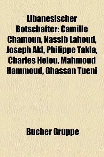 Libanesischer Botschafter: Camille Chamoun, Nassib Lahoud, Joseph Akl ...