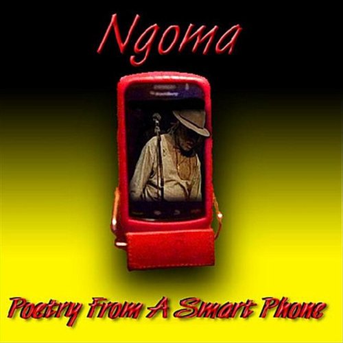 Play Ngoma - Poetry From A Smart Phone by Ngoma on Amazon Music