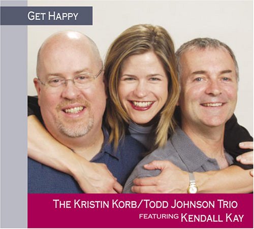 Kristin Korb/Todd Johnson Trio - Get Happy - Amazon.com Music