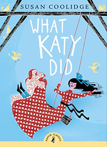What Katy Did (Puffin Classics) - Kindle edition by Coolidge, Susan ...