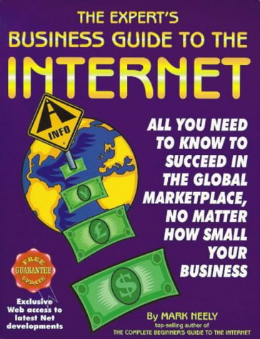Experts Business Guide to the Internet: Mark Neely: 9781873668337 ...