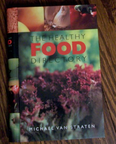 The Healthy Food Directory (The Healthy Food Directory: 1999 Edition ...