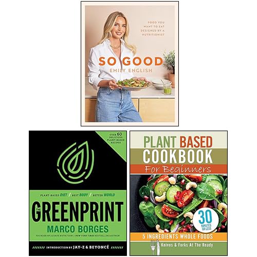 So Good Food you want to eat [Hardcover], The Greenprint, Plant Based ...