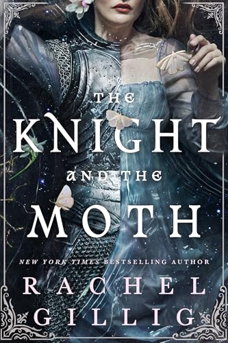 The Knight and the Moth: the spellbinding gothic romantasy from multi ...