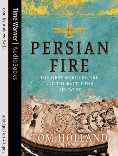 Persian Fire: Amazon.co.uk: Holland, Tom, Sachs, Andrew: 9781405501156 ...