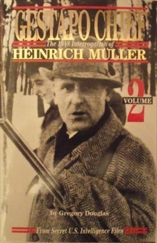 Gestapo Chief : The 1948 Interrogation of Henrich Muller, Volume 2 by ...