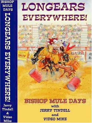 Amazon.com: Longears Everywhere: Bishop Mule Days with Jerry Tindell ...
