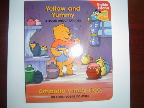 Yellow and Yummy A Book About Colors; Amarillo y muy rico (Child's ...