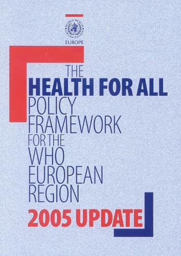 Health for All Policy Framework for the WHO European Region: 2005 ...