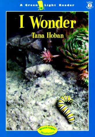 I Wonder (Green Light Reader. Level 2): Hoban, Tana: 9780152022778 ...