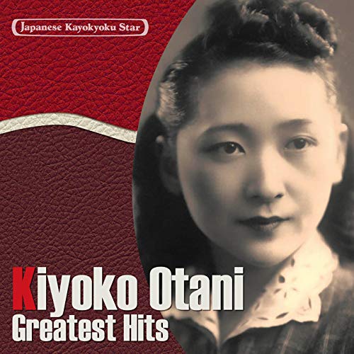 Play Japanese Kayokyoku Star "Kiyoko Otani" Greatest Hits by Kiyoko ...