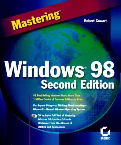 Mastering Windows 98 Second Edition: Cowart, Bob, Cowart, Robert ...