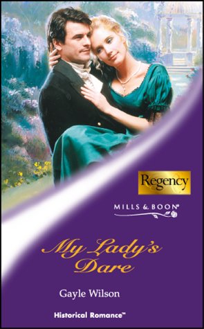 My Lady's Dare (Historical Romance S.): Gayle Wilson: 9780263835151 ...