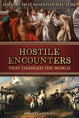 Hostile Encounters : That Changed the World (Encounters that Changed ...