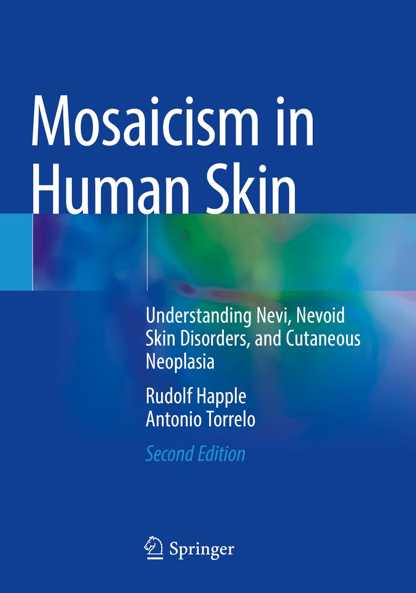 Buy Mosaicism in Human Skin: Understanding Nevi, Nevoid Skin Disorders ...