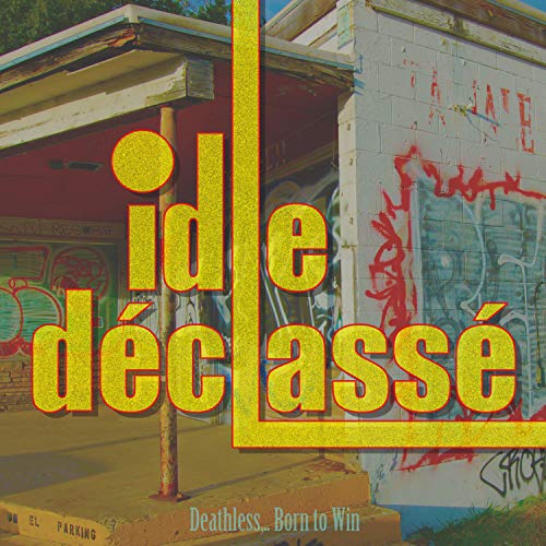 Amazon.com: Deathless,.. Born to Win : Idle Déclassé: Digital Music