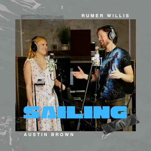 Play Sailing by Austin Brown & Rumer Willis on Amazon Music