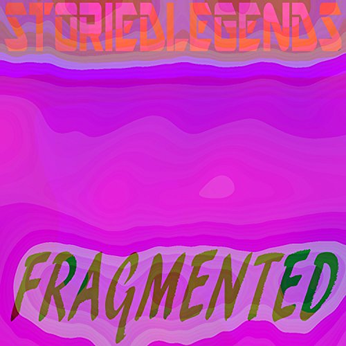 Amazon.com: Fragmented : StoriedLegends: Digital Music