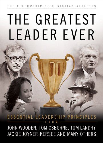 The Greatest Leader Ever: Essential Leadership Principles (Heart of a ...