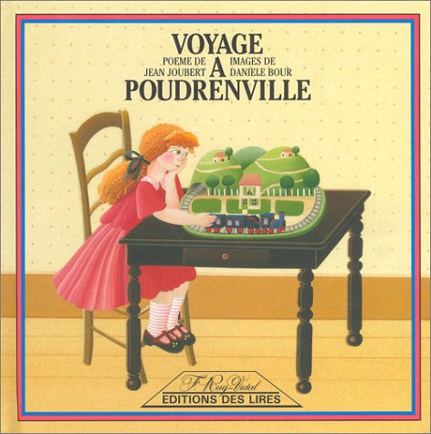 Voyage à Poudrenville : Joubert, Jean, Bour, Danièle: Amazon.fr: Livres