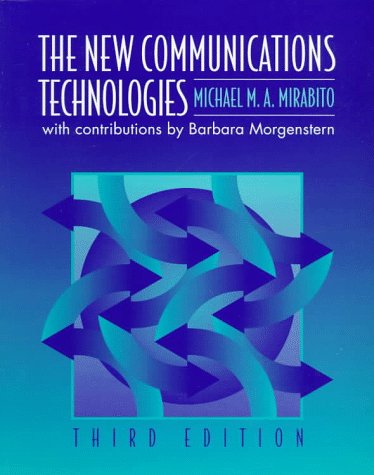 New Communications Technologies: Mirabito, Michael, Morgenstern ...