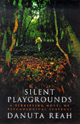 SILENT PLAYGROUNDS: Danuta Reah: 8601415840506: Amazon.com: Books
