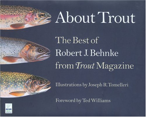About Trout: The Best of Robert Behnke from Trout Magazine: Behnke PhD, Robert J.: Amazon.com: Books