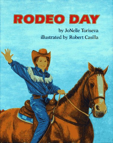 Rodeo Day: Toriseva, Jonelle, Casilla, Robert: 9780027894059: Amazon ...