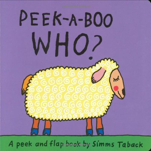Amazon.com: Peek-a-Boo Who? (A Peek and Flap Book): 9781934706718 ...