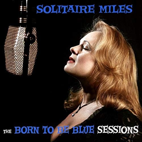 Born to Be Blue Sessions by Solitaire Miles on Amazon Music - Amazon.co.uk