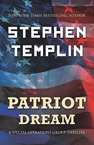 Amazon.com: Patriot Dream: A Special Operations Group Thriller ...