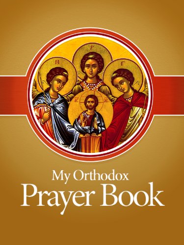 My Orthodox Prayer Book - Kindle edition by Greek Orthodox Archdiocese ...