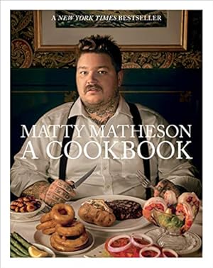 Matty Matheson: Soups, Salads, Sandwiches: A Cookbook: Matheson, Matty ...
