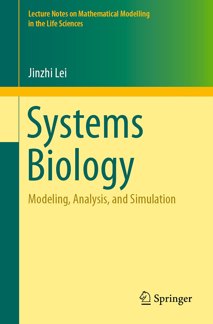 Systems Biology: Modeling, Analysis, and Simulation (Lecture Notes on ...