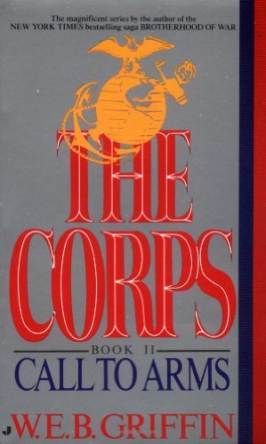 Call to Arms (The Corps, Book 2) by Griffin, W.E.B. [MassMarket(1987/9 ...