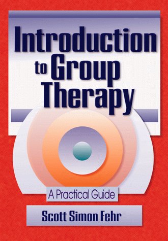 Introduction to Group Therapy: A Practical Guide (Advances in ...